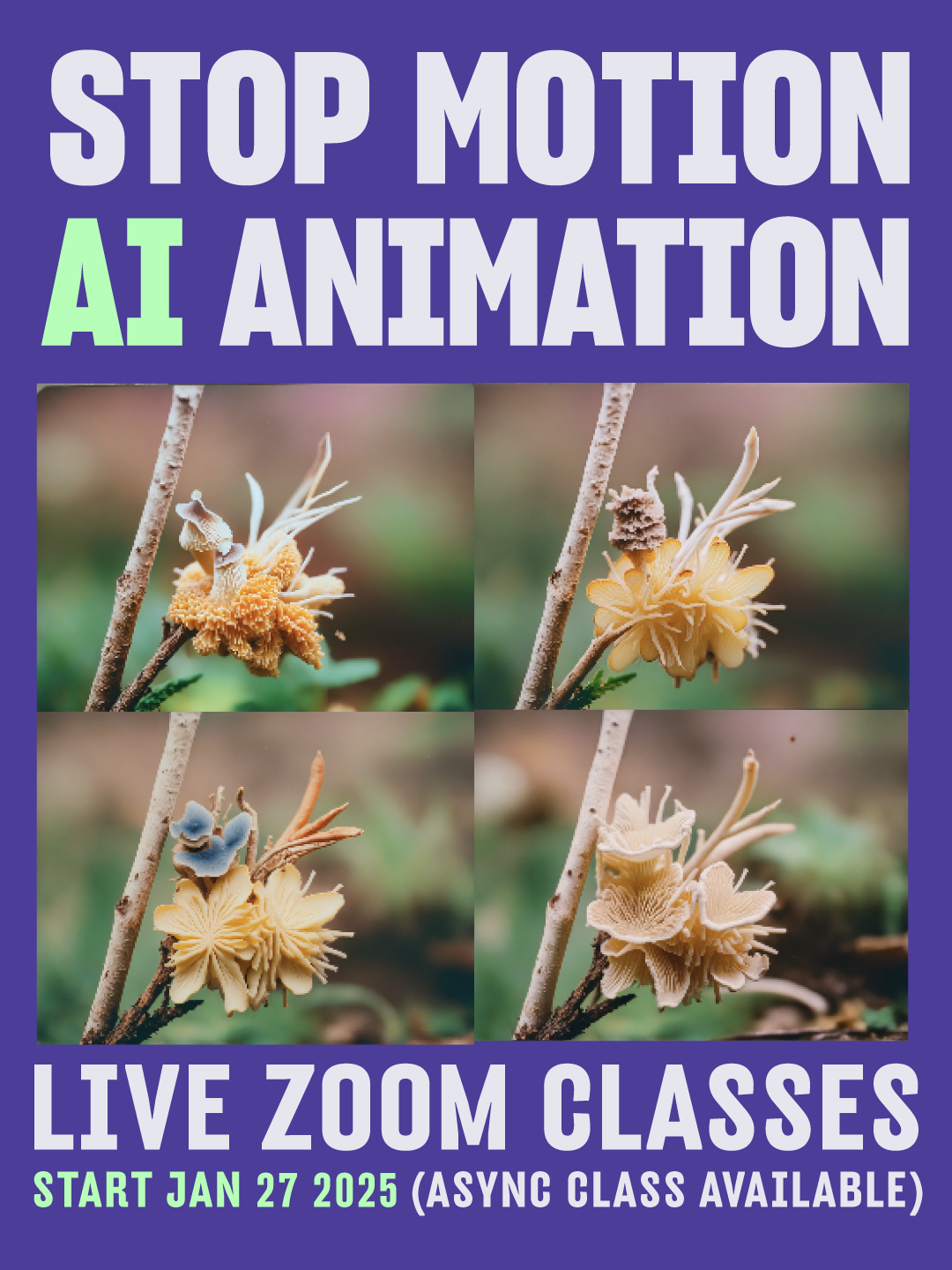 Stop Motion AI Animation (Starts Monday January 27, 2025) | BustBright ...